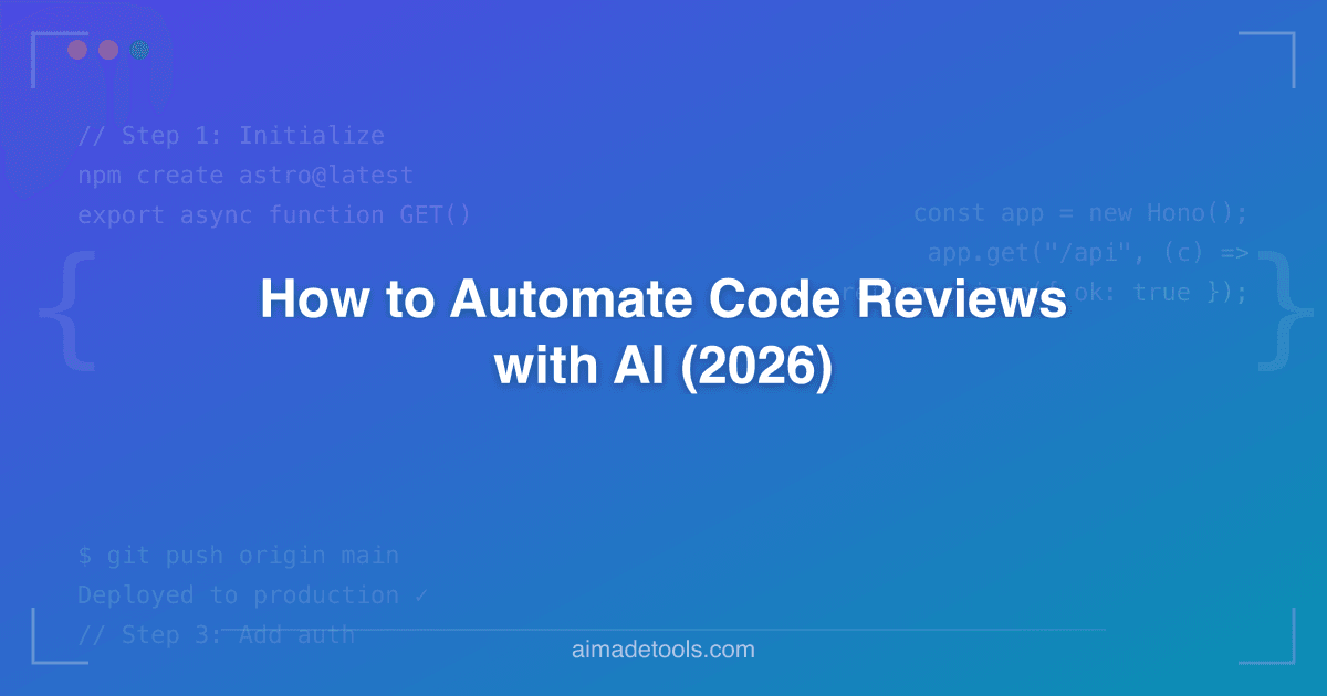 How to Automate Code Reviews with AI (2026)