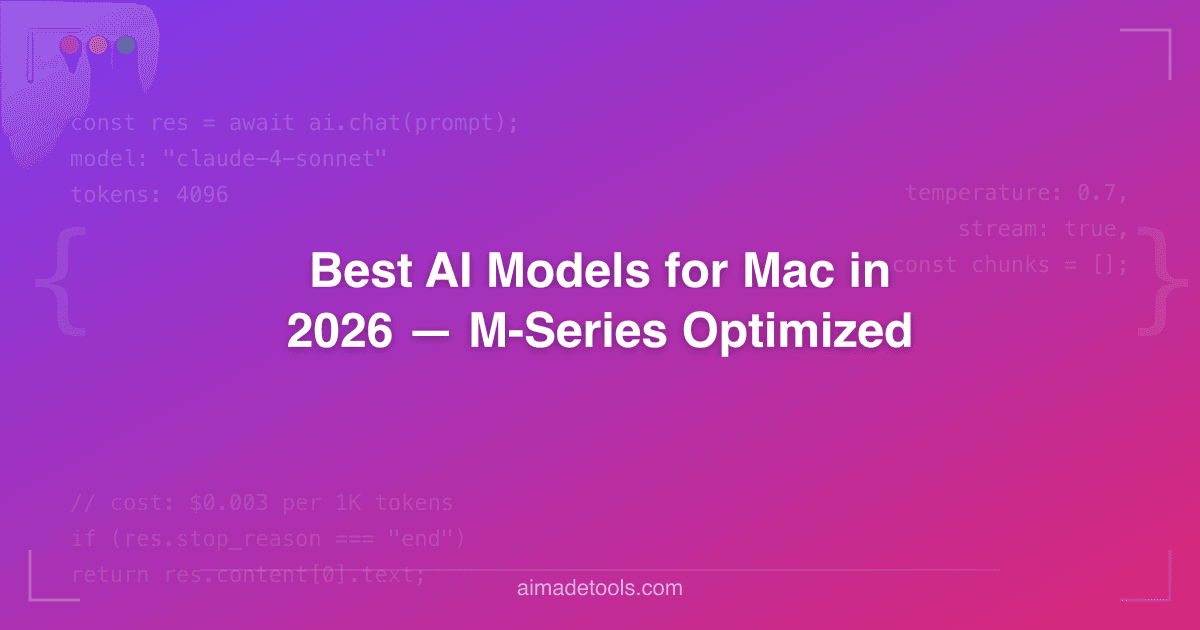 Best AI Models for Mac in 2026 — M-Series Optimized