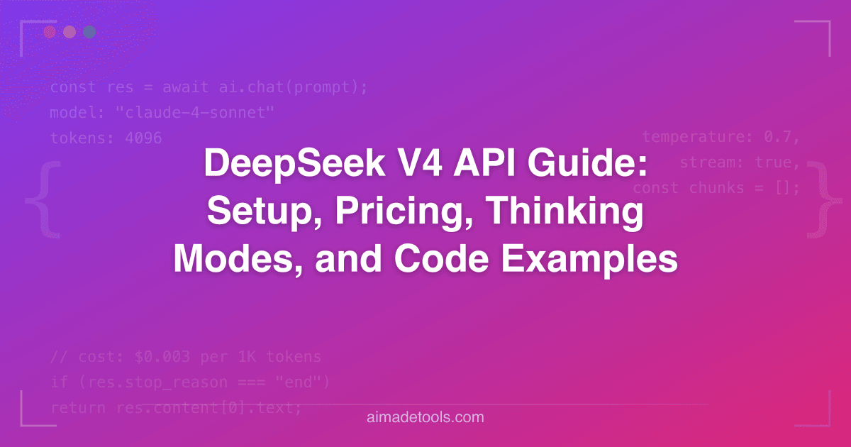 DeepSeek V4 API: Setup in 5 Minutes + Python Examples (2026)