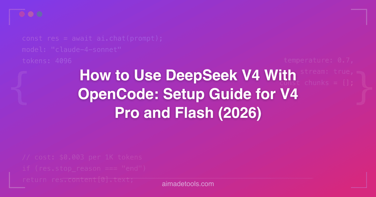 How to Use DeepSeek V4 With OpenCode: Setup Guide for V4 Pro and Flash ...