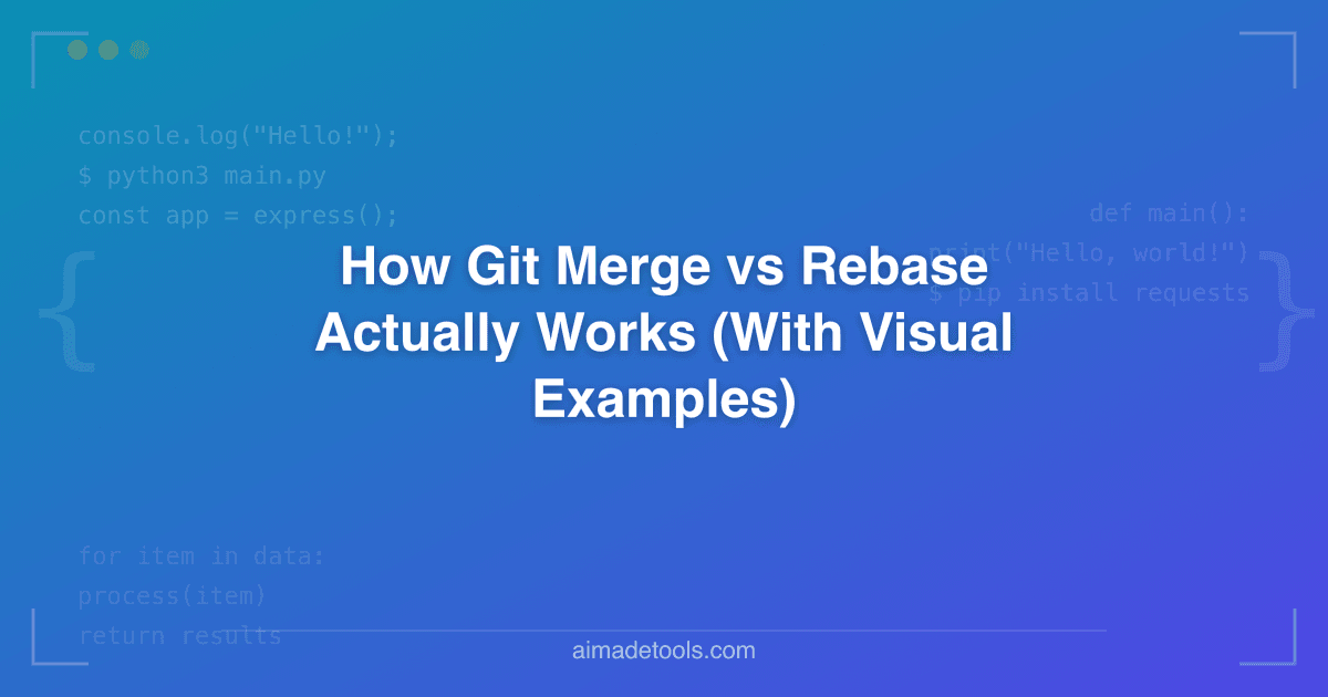 How Git Merge vs Rebase Actually Works (With Visual Examples)