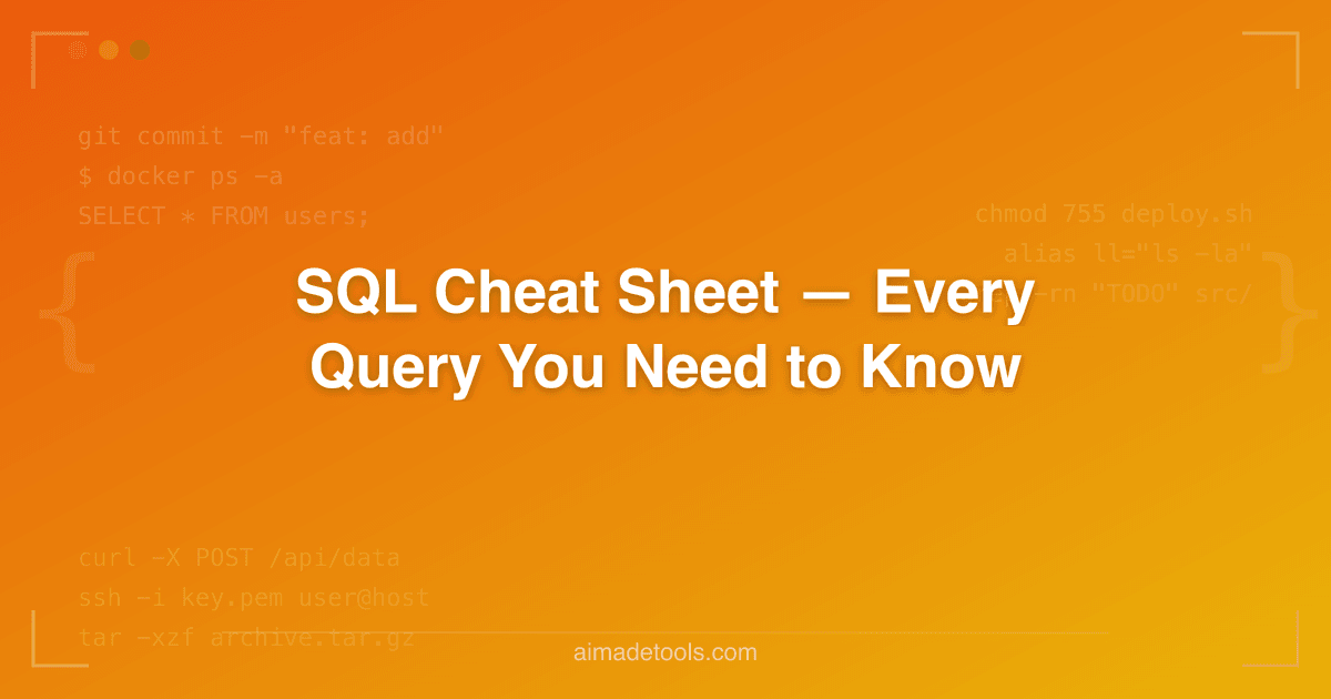 SQL Cheat Sheet — Every Query You Need to Know