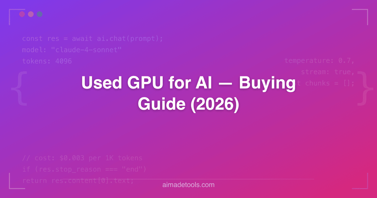 Used GPU for AI — Buying Guide (2026)